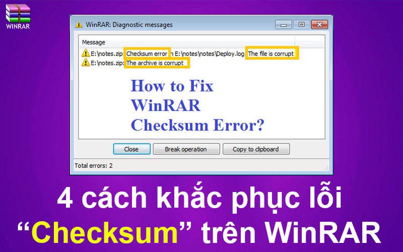 4 cách khắc phục lỗi Checksum trên WinRAR - banquyenphanmem.com