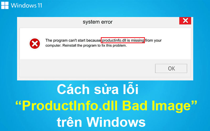 Cách sửa lỗi ProductInfo.dll Bad Image trên Windows - banquyenphanmem.com