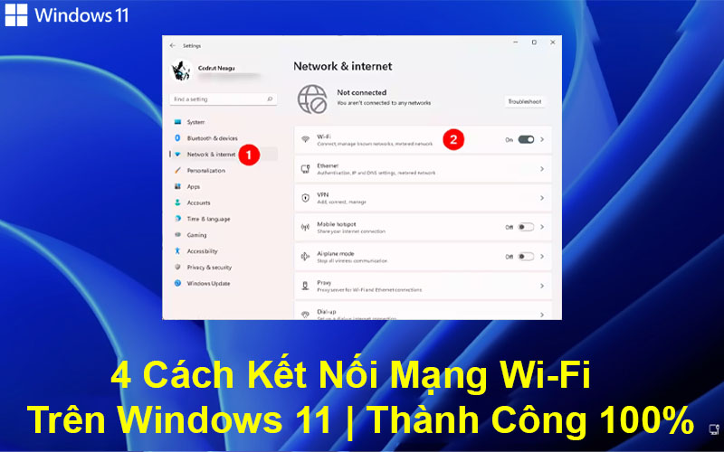 4 Cách Kết Nối Mạng Wi-Fi Trên Windows 11 | Thành Công 100% ...