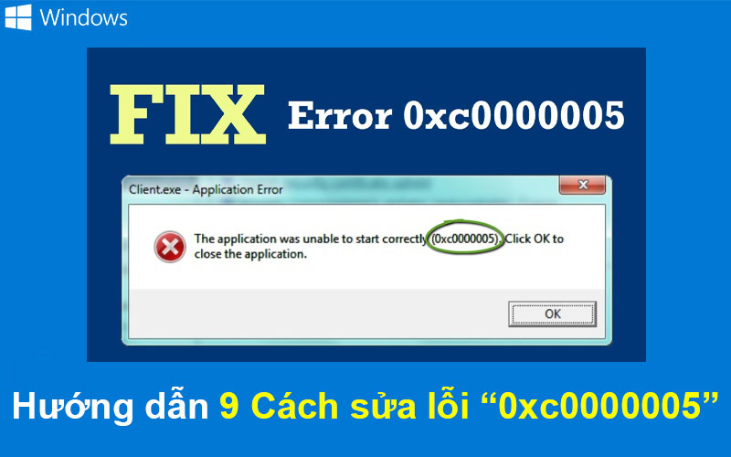 Hướng dẫn 9 Cách sửa lỗi 0xc0000005 - banquyenphanmem.com