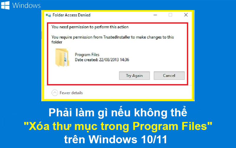 Phải làm gì nếu không thể "Xóa thư mục trong Program Files" trên ...