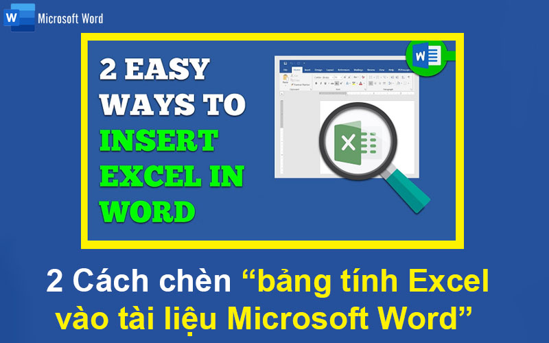 2 Cách chèn bảng tính Excel vào tài liệu Microsoft Word - banquyenphanmem.com