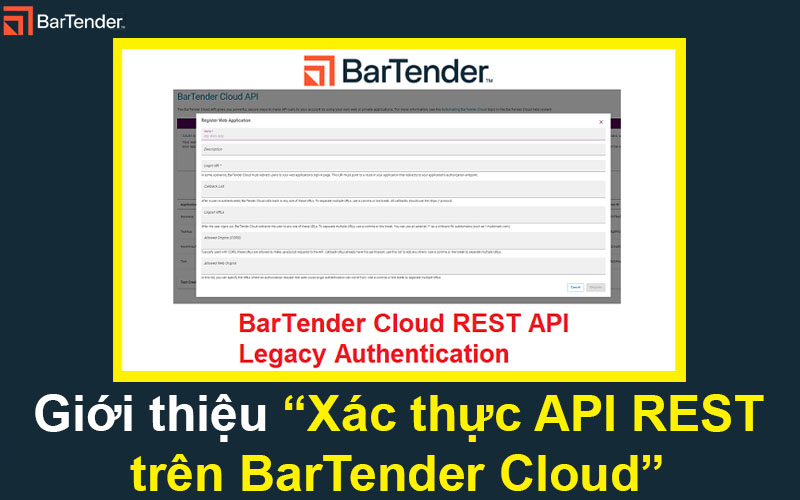 Xác thực API REST trên BarTender Cloud - https://www.banquyenphanmem.com
